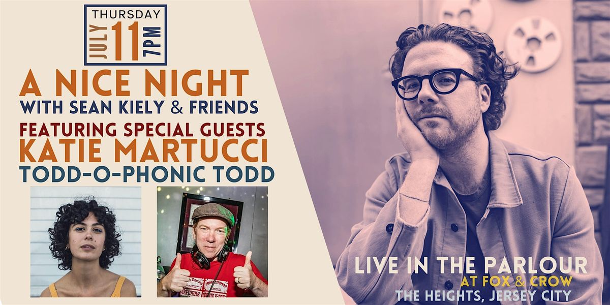 A NICE Night w Sean Kiely & Friends ft. Katie Martucci & Todd-O-Phonic ...