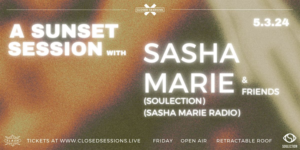 A Sunset Session with Sasha Marie & Friends @ Flash Rooftop (6-10pm ...
