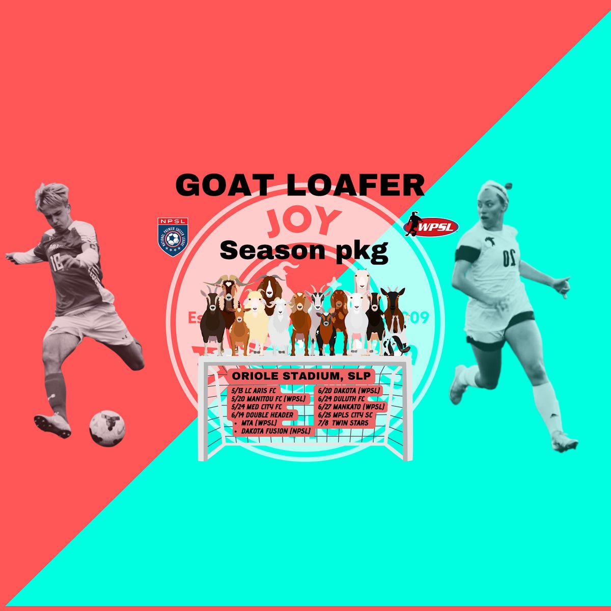 JOY AC Season package (Goat Loafer), Oriole Stadium--St. Louis Park HS, 13 May to 8 July ...