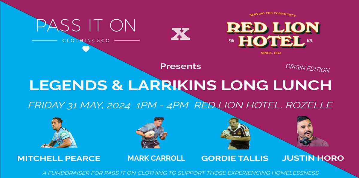 Legends & Larrikins Long Lunch (Origin Edition), The Red Lion Hotel ...