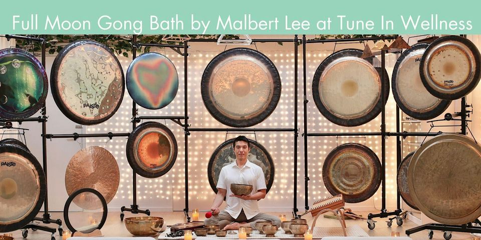 Full Moon Gong Bath with Malbert Lee, 16/F Simsons Commercial Building ...