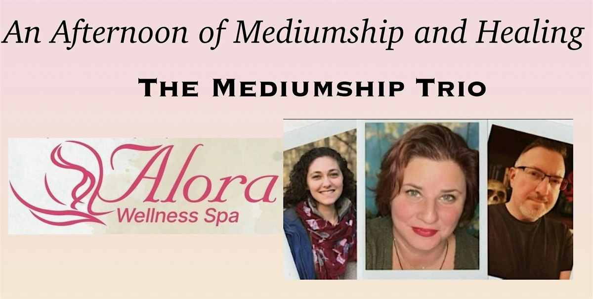 Copy of An Afternoon of Mediumship & Healing, Alora Wellness Spa Studio ...