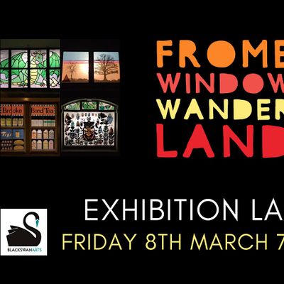 Frome Window Wanderland Exhibition Launch, Black Swan Arts, Frome ...