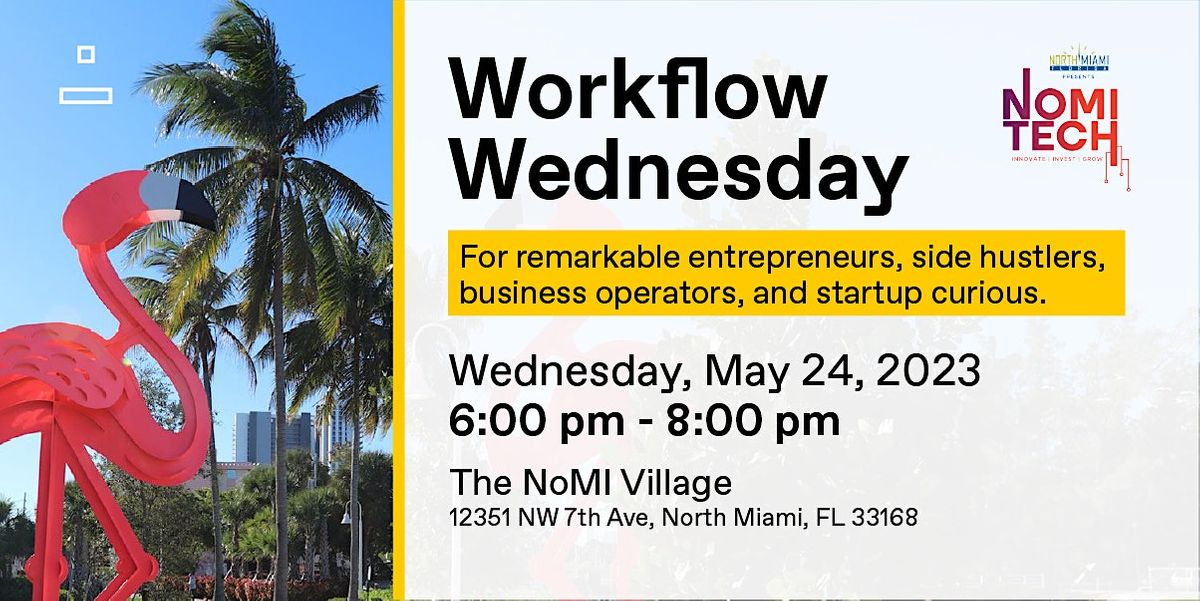 Workflow Wednesday Miami, NoMI Village, North Miami, 24 May 2023 ...