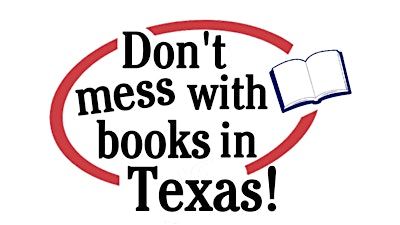 Book Banning Event: Dont Mess with Texas Books, Trinity University ...