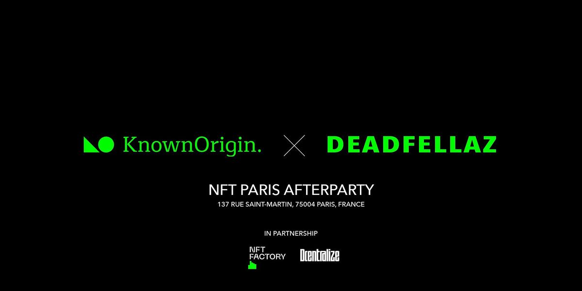 KnownOrigin x Deadfellaz NFT Paris Afterparty, NFT Factory, Paris, 24 ...
