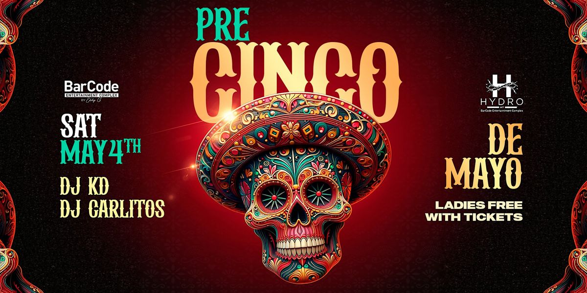 Pre-Cinco de May w/ DJ KD | Hydro @ BarCode, Elizabeth NJ, BarCode ...