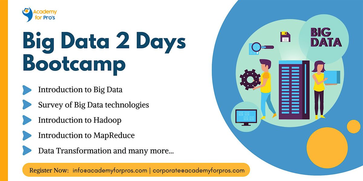 Big Data 2 Days Bootcamp in Chico, CA, For venue details reach us at ...