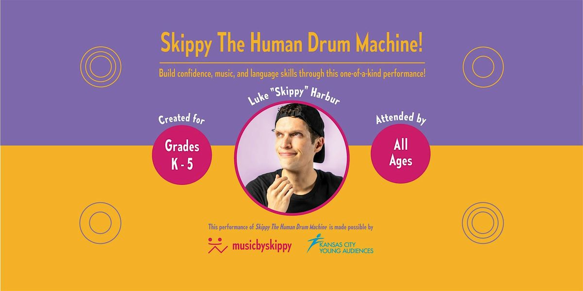 Skippy The Human Drum Machine: musicbyskippys show for kids!, Kansas ...