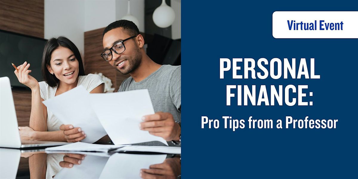 Personal Finance: Pro Tips from a Professor, January 9 2024 | Online ...