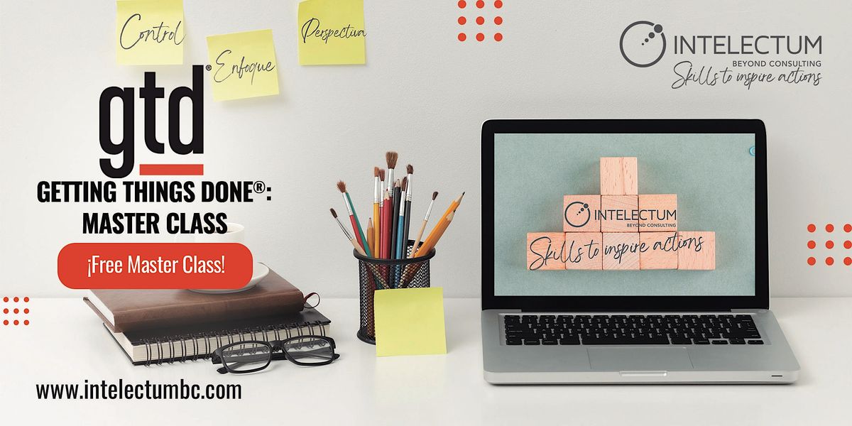 Getting Things Done® Master Class, December 30 2022 | Online Event ...