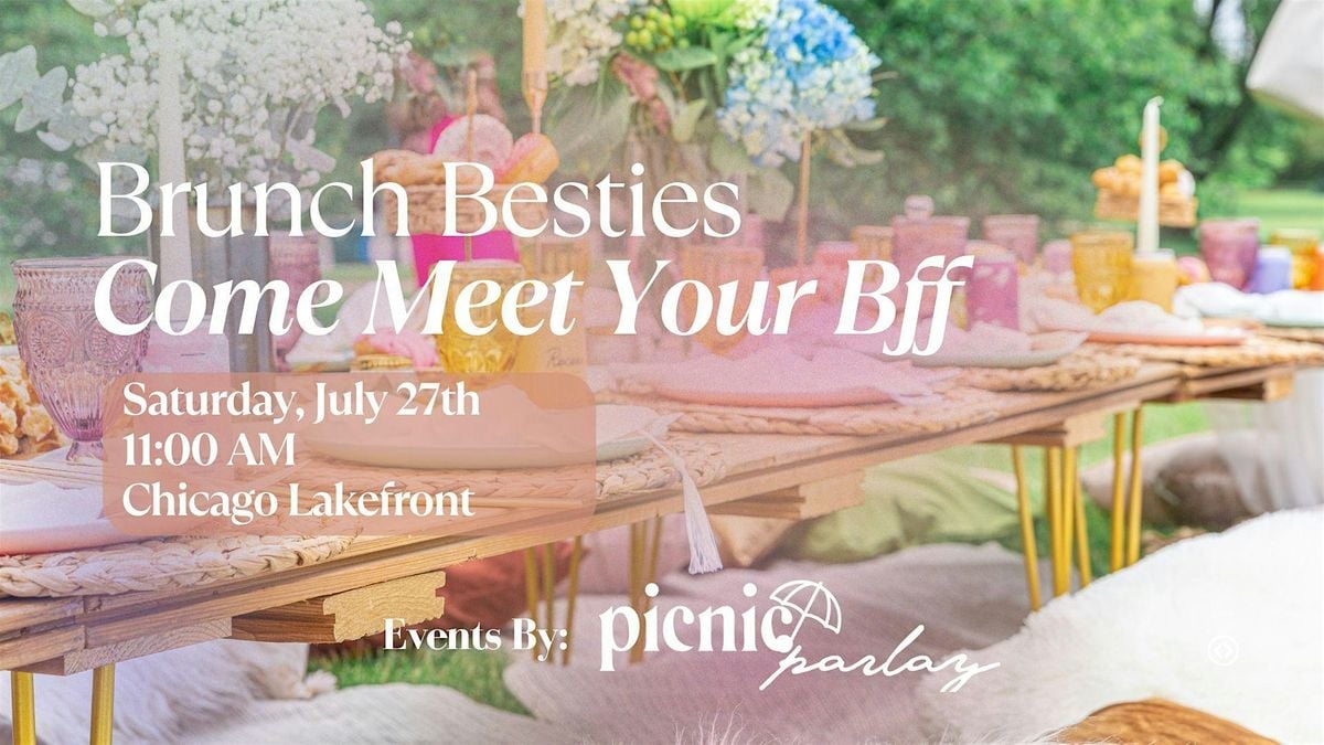 Brunch Bffs Luxury Picnic- Come Meet Your Bestie. Events by Picnic ...