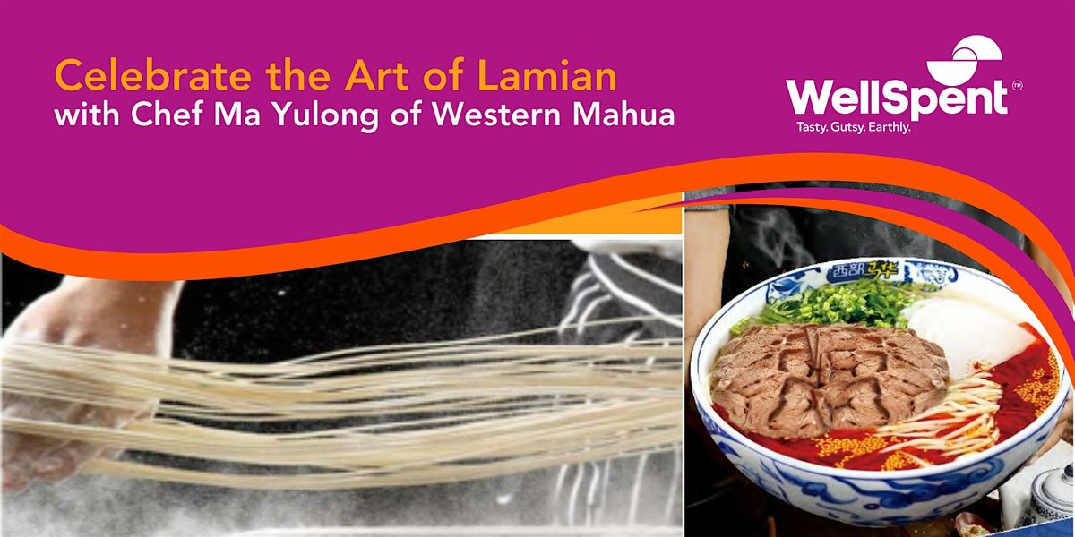 WellSpent Sunday Luxe: Celebrating the Art of Lamian with Chef Ma ...