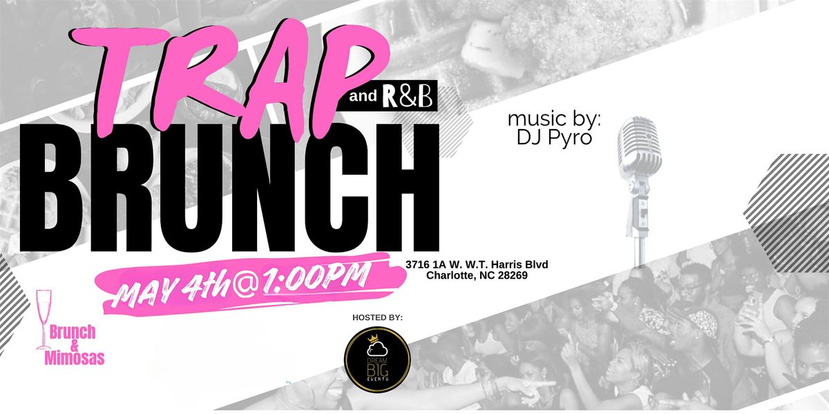 TRAP & R&B Brunch, XLNC Dance Studio, Charlotte, 4 May 2024 | AllEvents