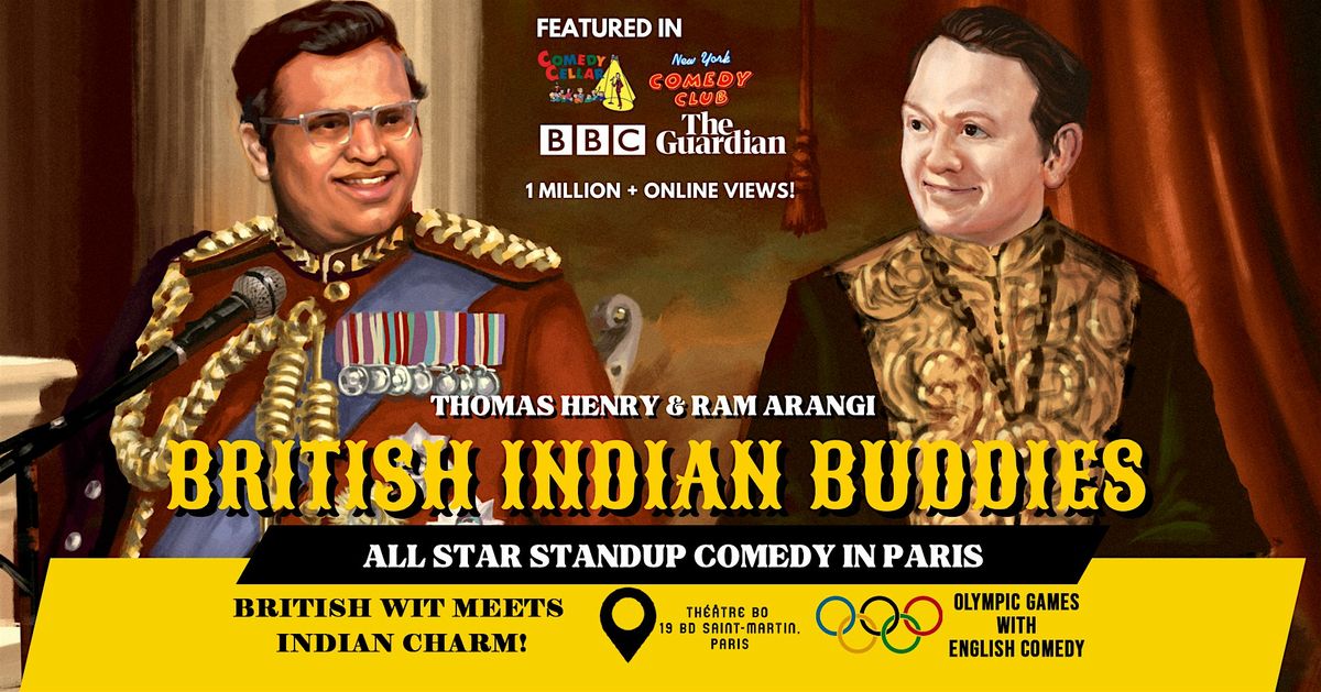 ENGLISH COMEDY: British Indian Buddies - Cross Cultural Comedy - Paris ...
