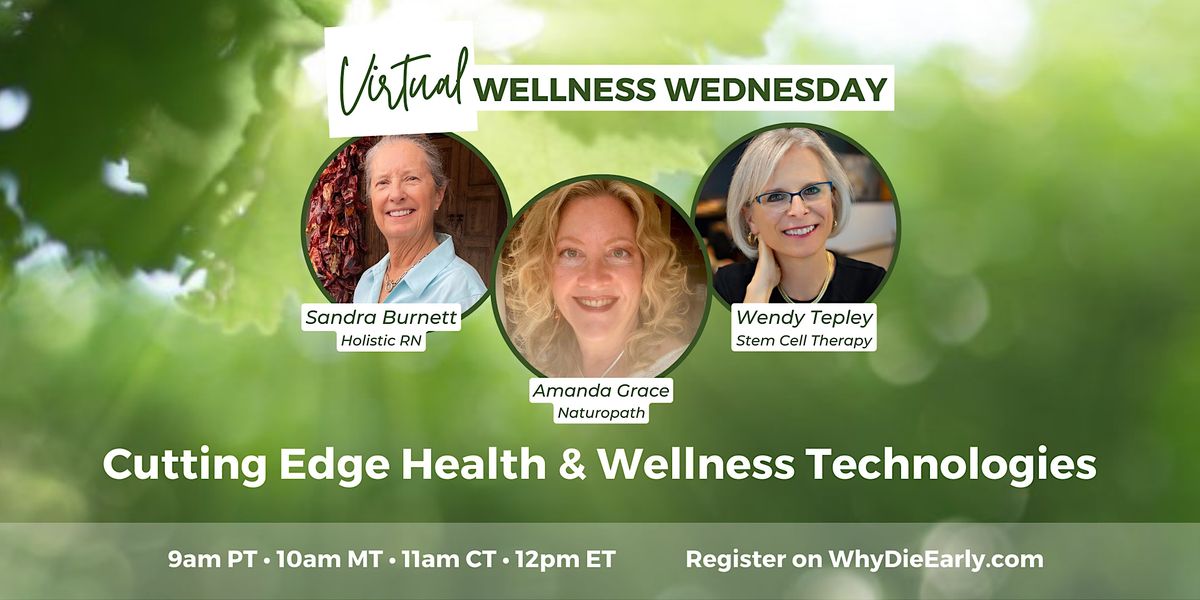 30 Minutes to Better Health & Wellness With Cutting Edge Technologies ...