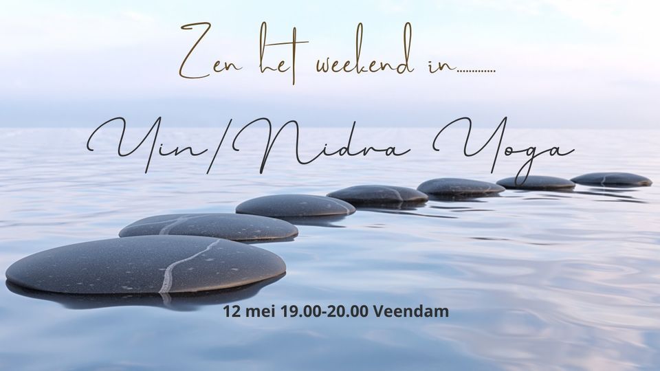 Yin/Nidra Yoga Zen het weekend in, Joy of You, Blijham, 12 May 2023 ...