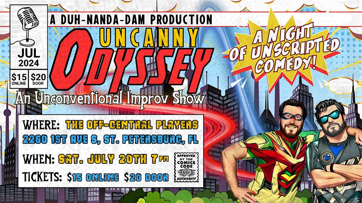 Uncanny Odyssey: An Unconventional Improv Show, The Off-Central Players ...