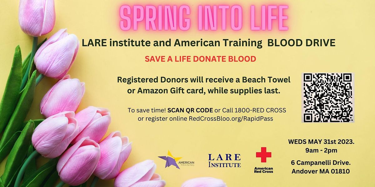 SPRING INTO LIFE BLOOD DRIVE, LARE INSTITUTE / AMERICAN TRAINING ...