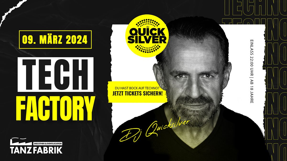 TECH FACTORY mit DJ Quicksilver | Tanzfabrik Remscheid, Tanzfabrik Remscheid, 9 March to 10 ...