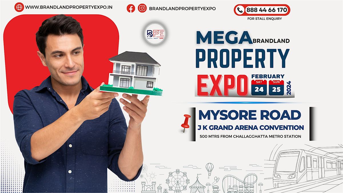 Mega Property Expo at mysore road , Bengaluru - Feb 24 & 25th, J K GRAND ARENA, Bengaluru, 24 ...