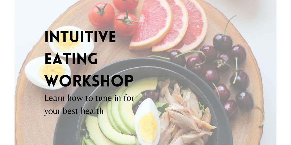 Intuitive Eating Workshop, Labour of Love, Toronto, 13 September 2023 ...