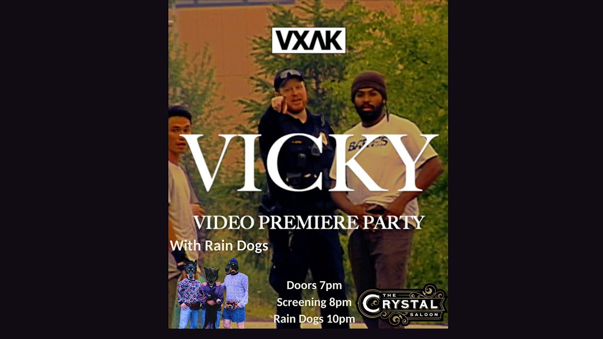 VXAK "Vicky" Video Premier w/ The Rain Dogs, Crystal Saloon, Juneau, 31 May 2024 | AllEvents