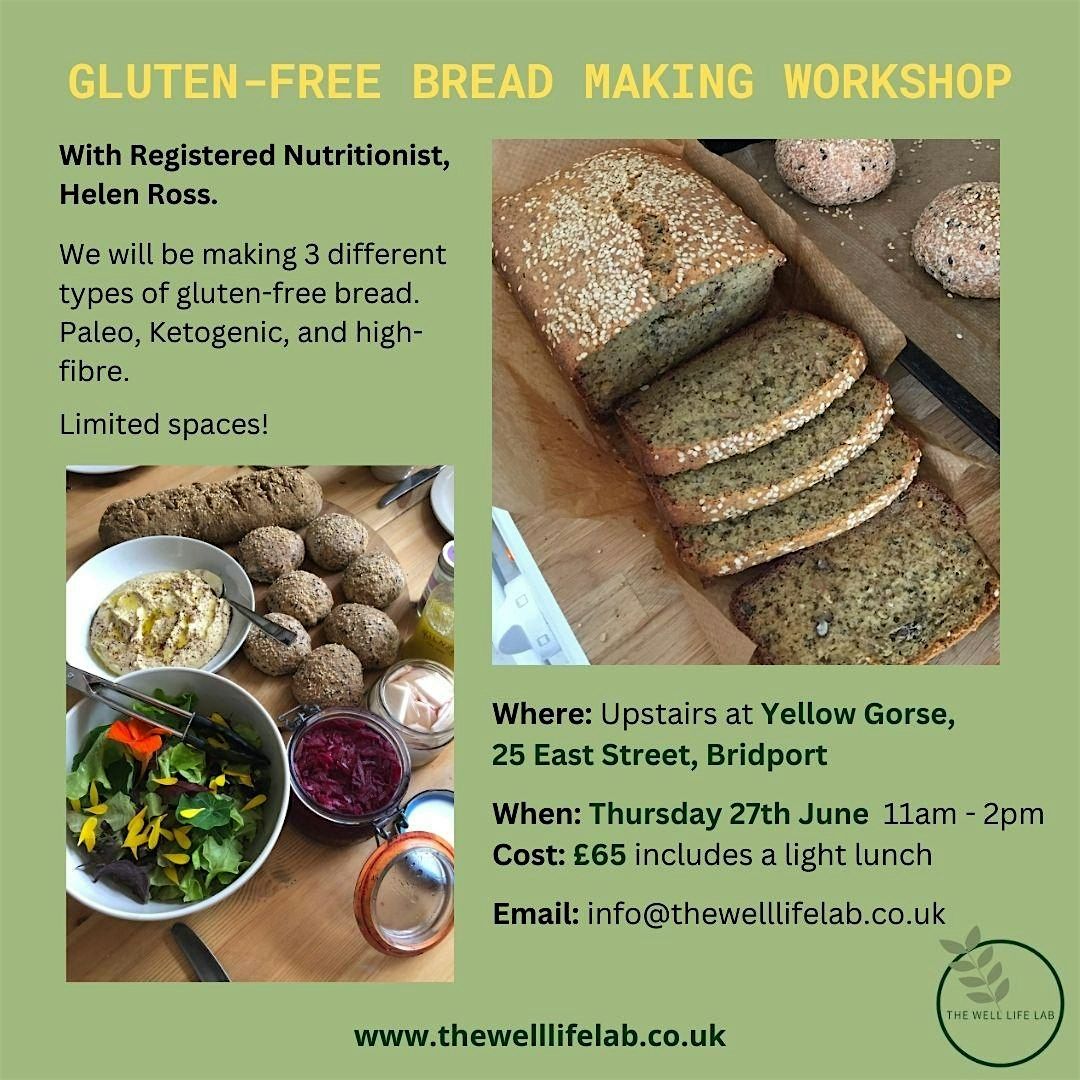 Gluten-free Bread Making Workshop, Yellow Gorse (upstairs), Bridport ... Gluten-free Bread Making Workshop, Yellow Gorse (upstairs), Bridport ...