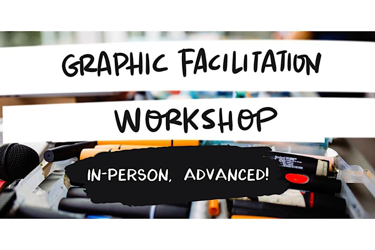 June 2024 Advanced Graphic Facilitation - In Person! Van, BC, Carousel ...