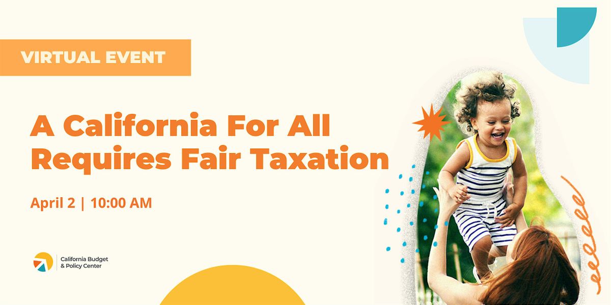 A California For All Requires Fair Taxation, April 2 2024 | Online ...