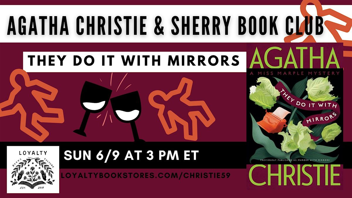 Agatha Christie + Sherry Club Chats THEY DO IT WITH MIRRORS, Baan Siam ...