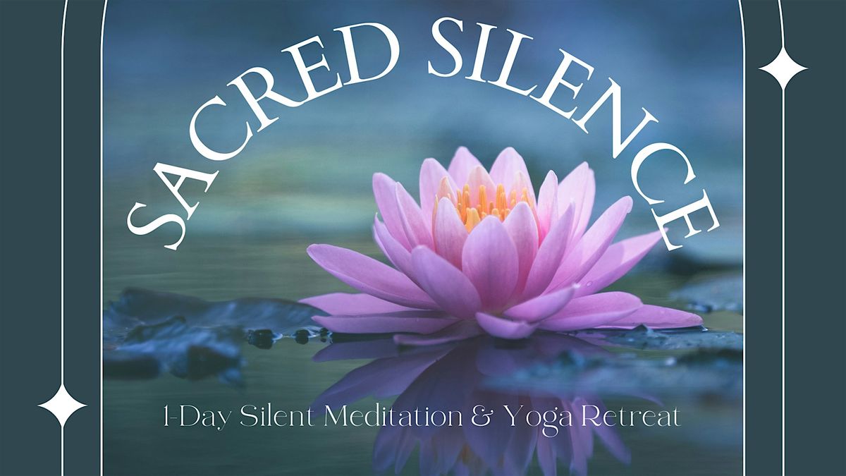 Sacred Silence 1-Day Silent Meditation & Yoga Retreat, TQ9 7NQ ...