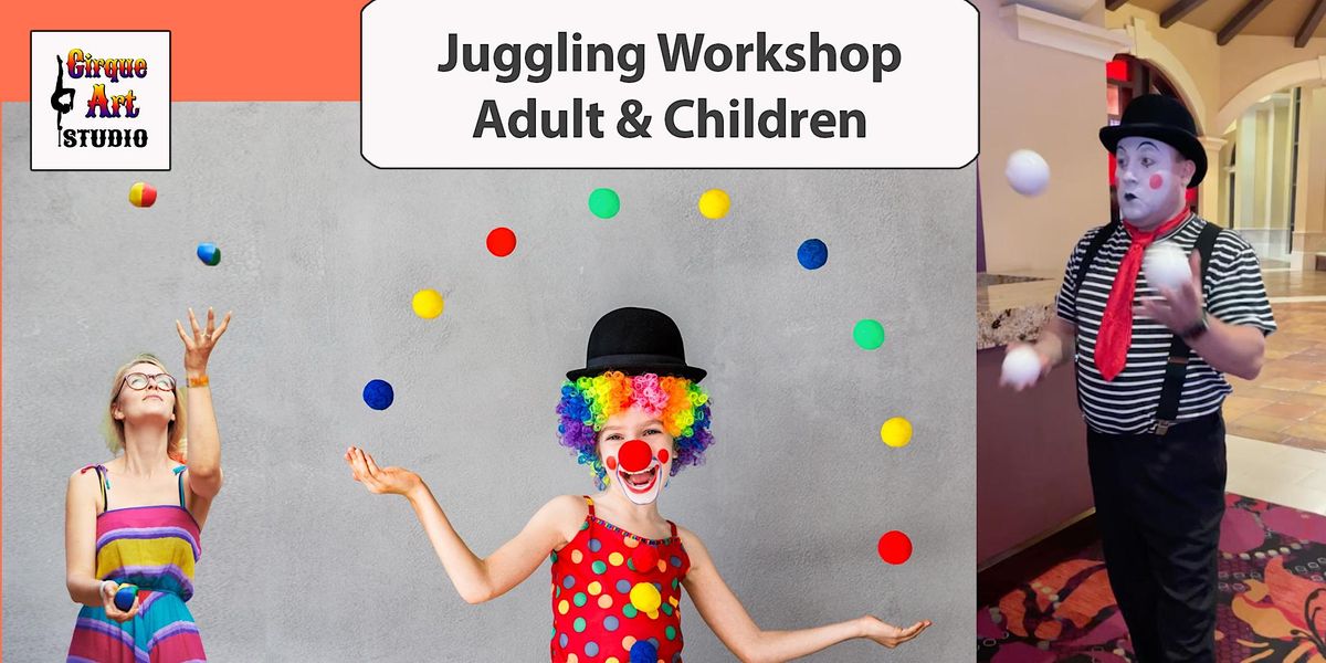 Juggling Workshop for Kids and Adults, Cirque Art Studio, North Miami ...