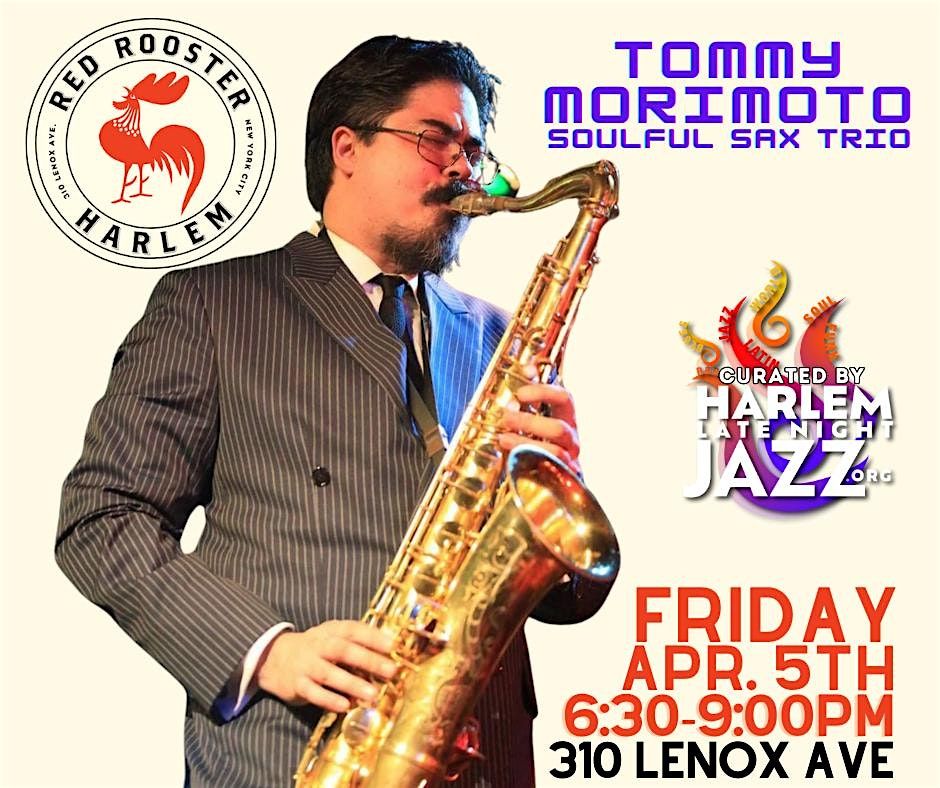 HARLEM LATE NIGHT JAZZ PRESENTS: Tommy Morimoto - Soulful Sax Trio, Red ...