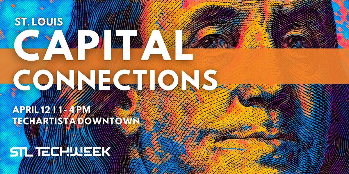 St. Louis Capital Connections: Ways to Raise (STL TechWeek ...