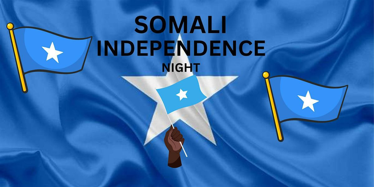 SOMALI INDEPENDENCE NIGHT, 77 S High St, Columbus, 30 June 2024 | AllEvents