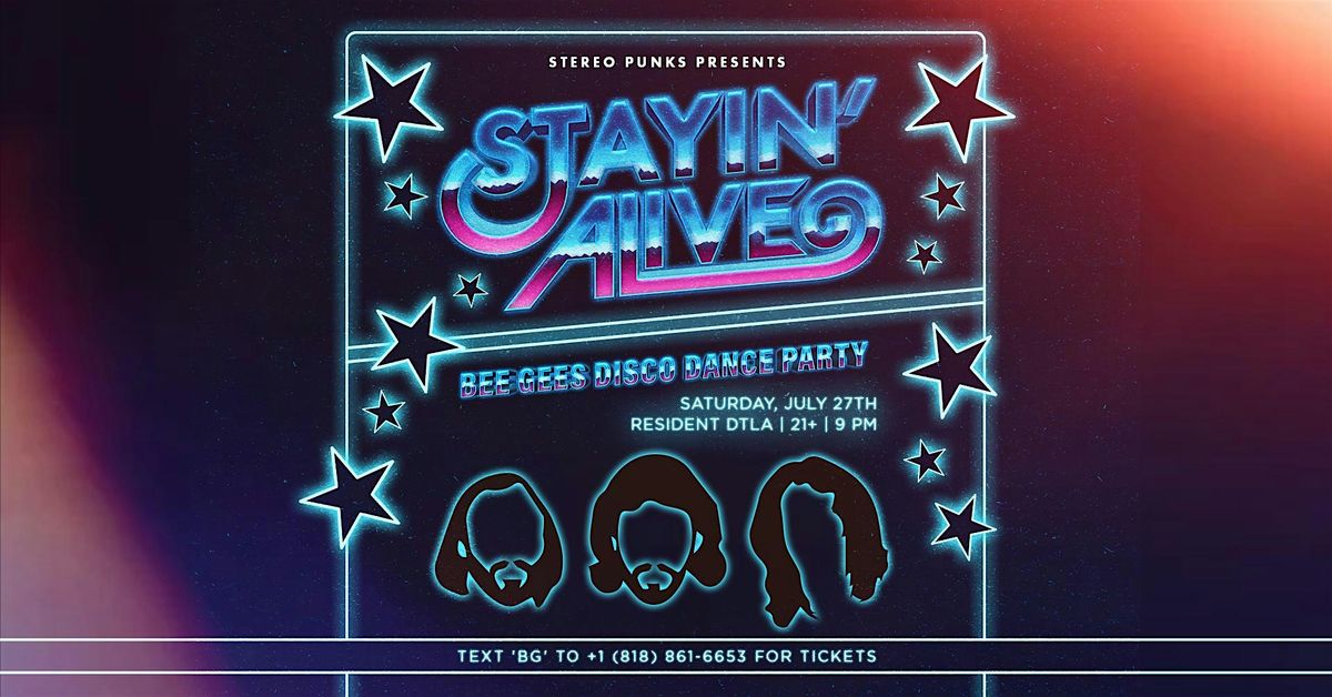 Stayin Alive: A Bee Gees Disco Dance Party, Resident DTLA, Los Angeles ...