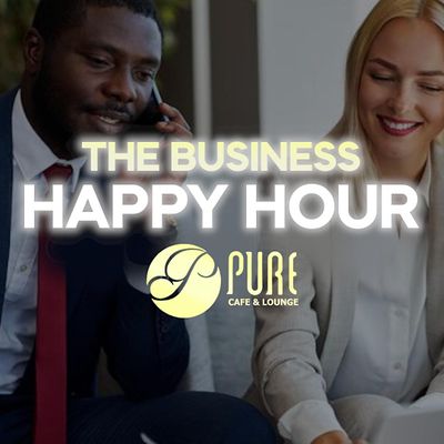 The Business Happy Hour at Pure Cafe & Lounge, Pure Lounge/hookah bar ...