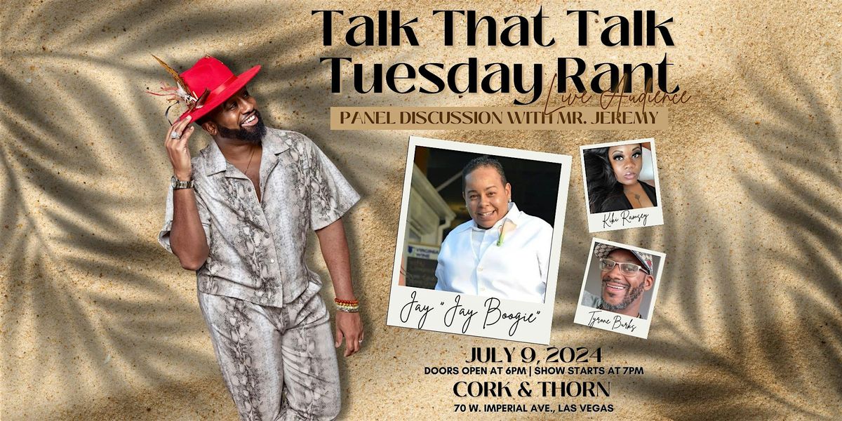 TALK THAT TALK TUESDAY RANT: Live Audience, Cork and Thorn, Las Vegas ...