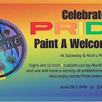 PRIDE DAY Welcome Sign Paint Event, Gateway & Nick's Place For Us ...
