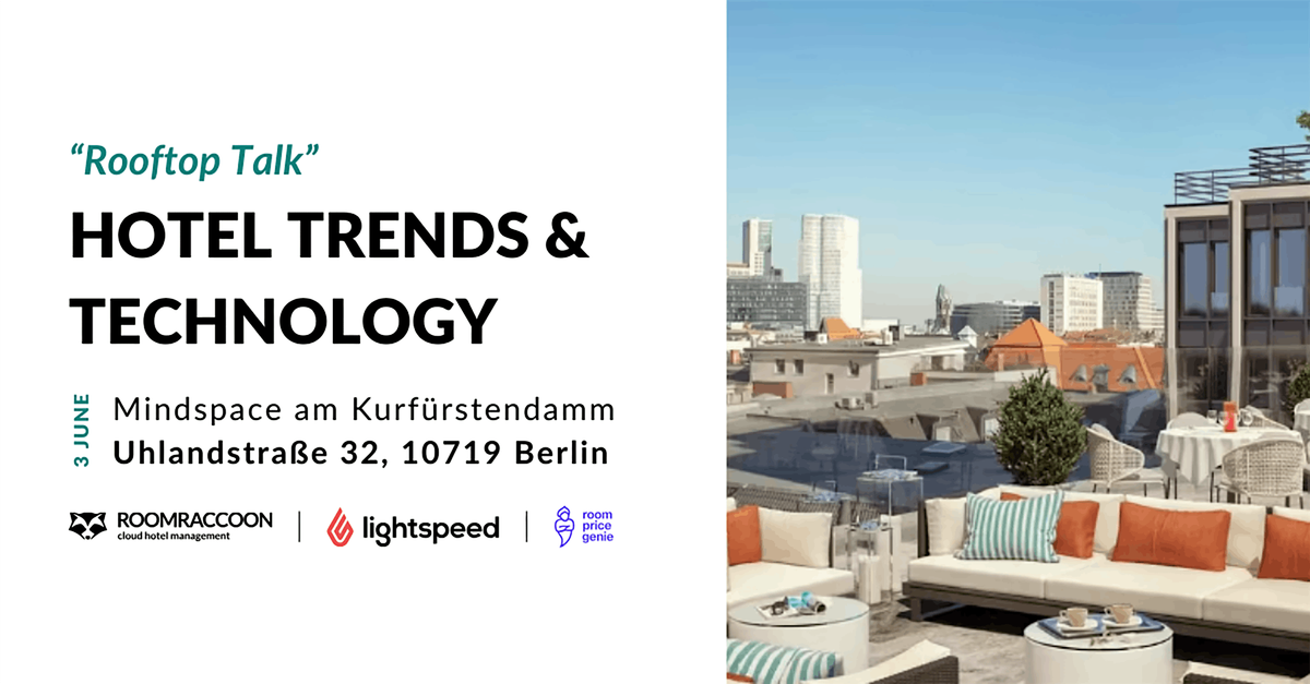 Rooftop-Talk: Hotel Trends & Technology, Mindspace Kurfürstendamm, Berlin, 3 June 2024 ...