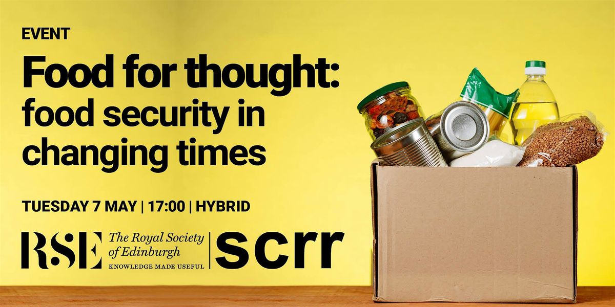 Food for thought: food security in changing times - In person, The ...