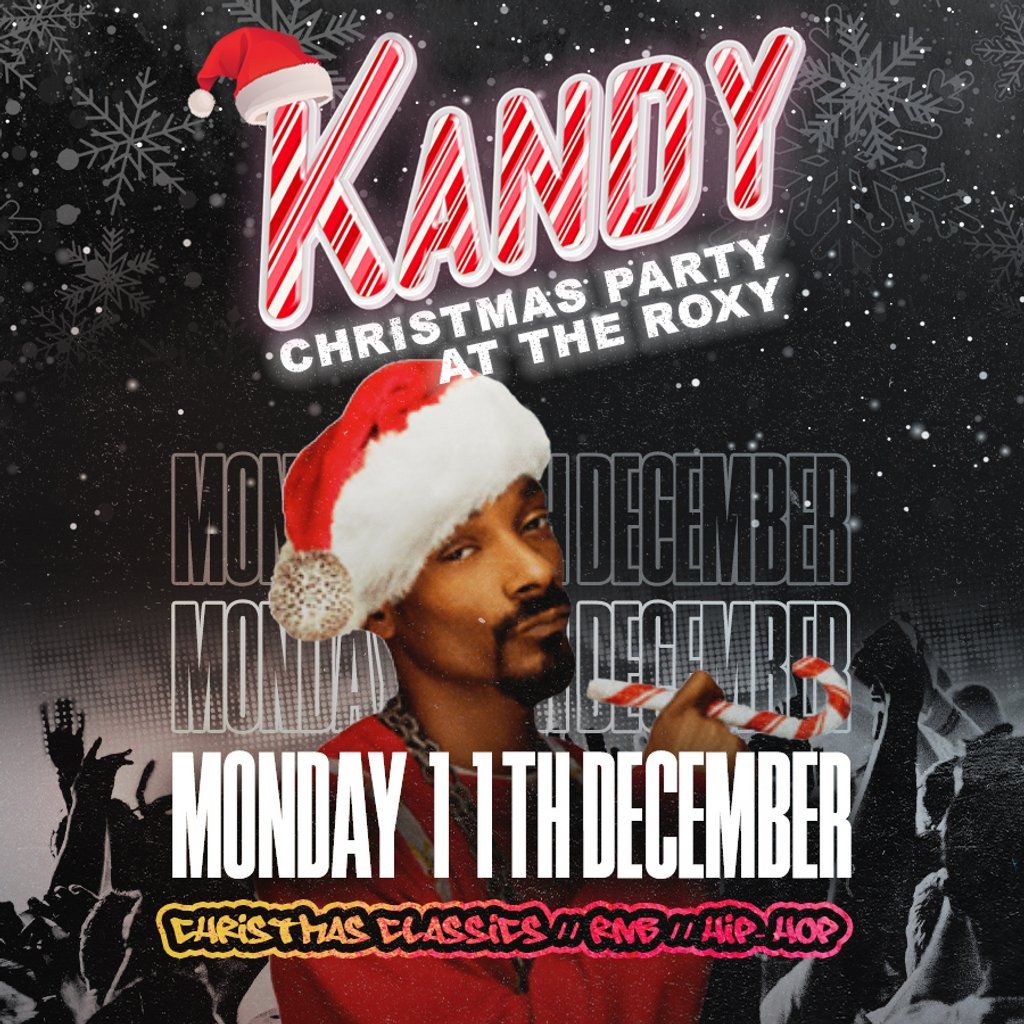 Kandy Christmas Party @ The Roxy // 11th December, The Roxy 3 5 ...