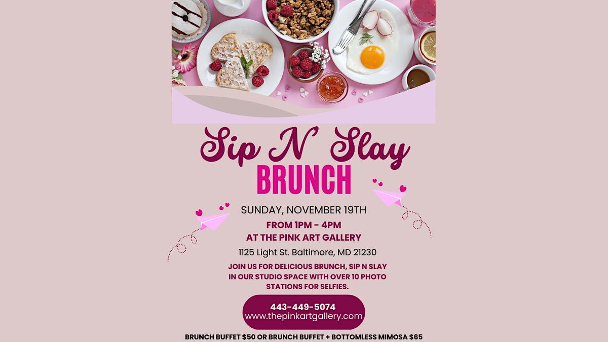 SIP N SLAY BRUNCH, The Pink Art Gallery, Baltimore, 19 November 2023 ...