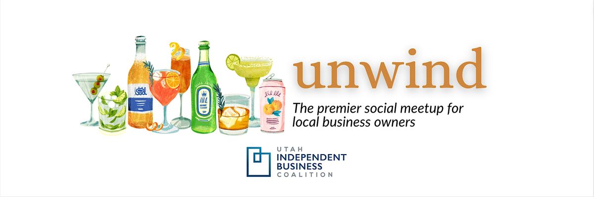 Unwind - Business Owners Meetup, The RUIN, Salt Lake City, 1 June 2023 ...