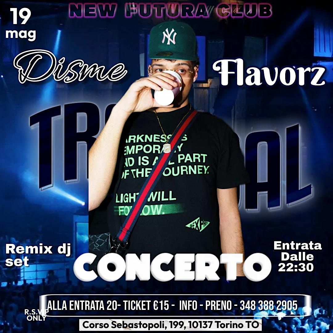 CONCERTO DI DISME FLAVORZ IL 19 DI MAGIO MUSICA REGGAETON DRILL DEMBOW ...