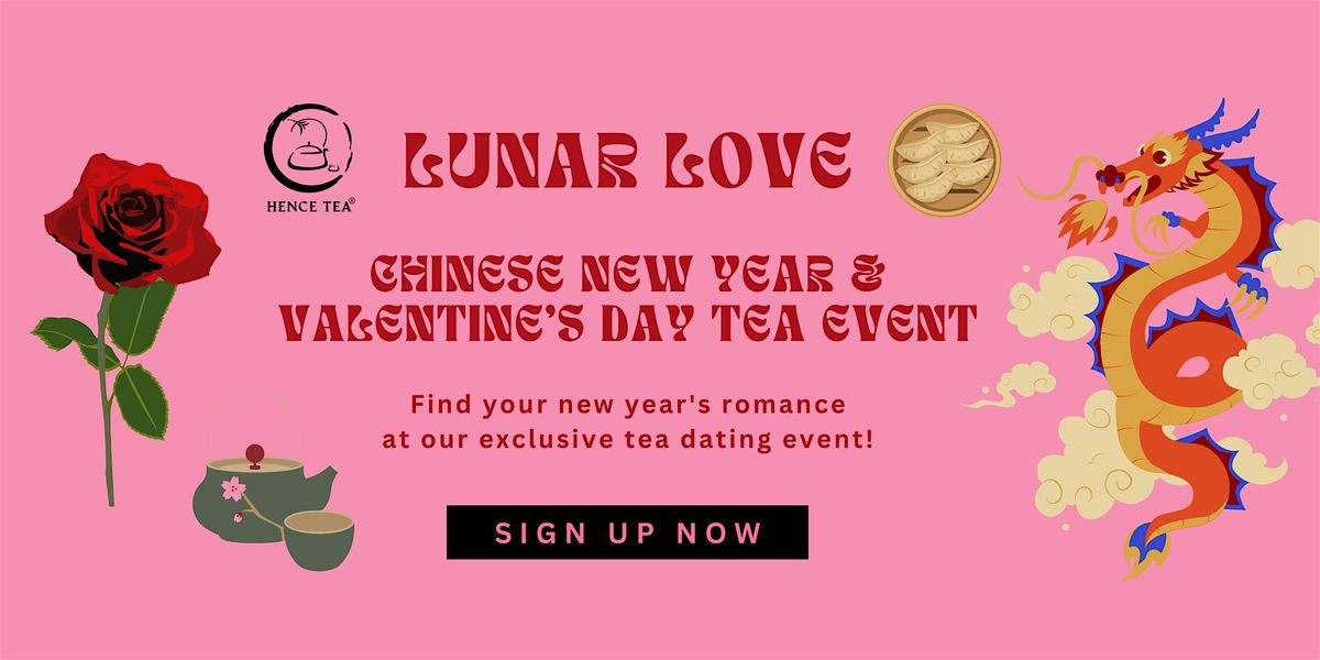 Lunar Love: Chinese New Year and Valentines Day Tea Event, Pasadena, 10 ...