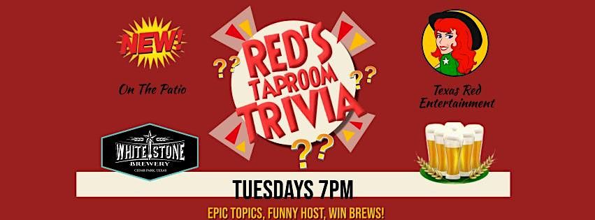 Whitestone Brewery presents Texas Reds Tuesday Night Trivia @ 7pm ...