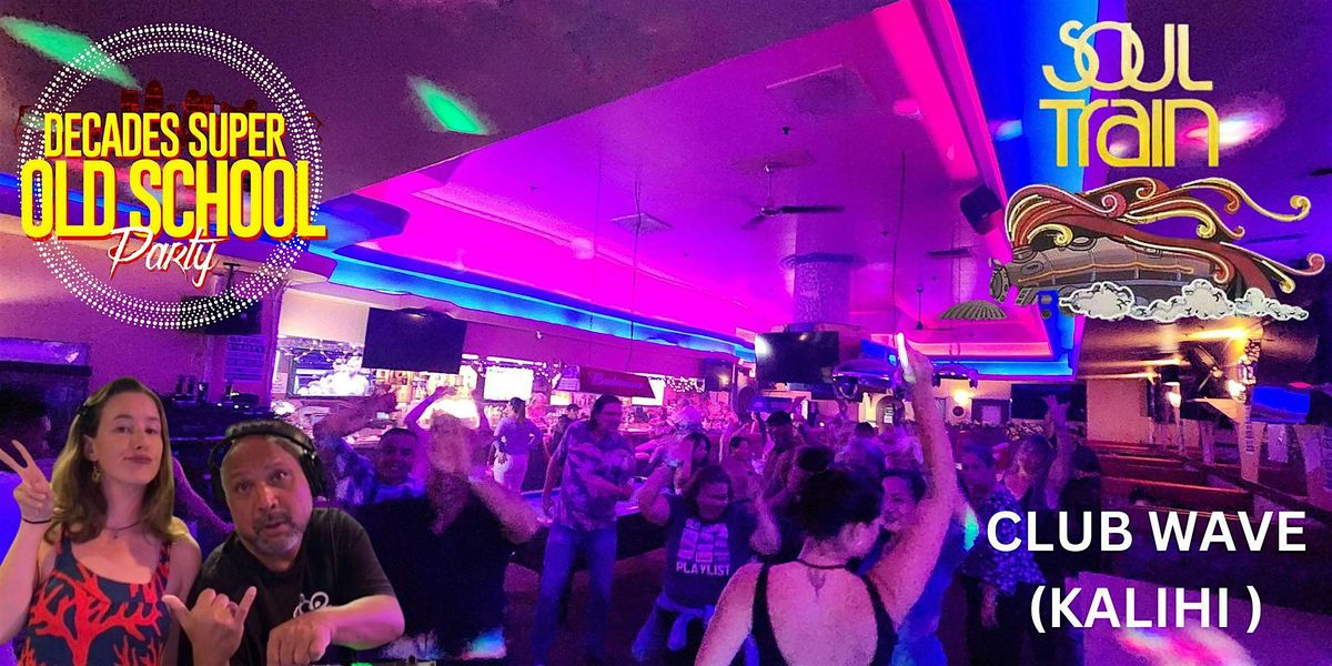 SOUL TRAIN PARTY - JAMES COLES IN THE MIX, Club wave, Honolulu, 20 July ...