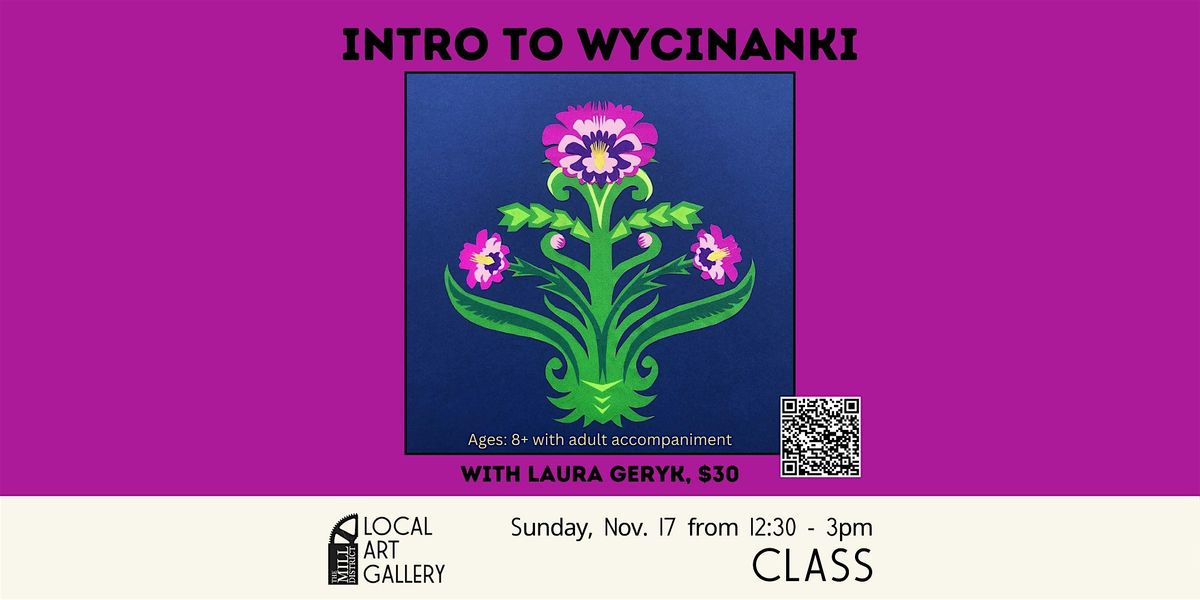 Intro to Wycinanki with Laura Geryk, Mill District Local Art Gallery ...